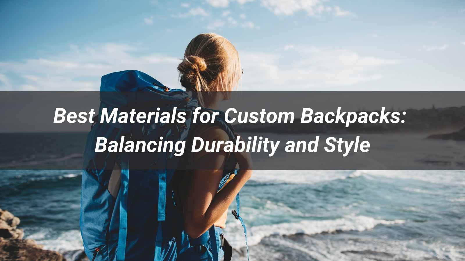 Best Materials for Custom Backpacks: Balancing Durability and Style ...