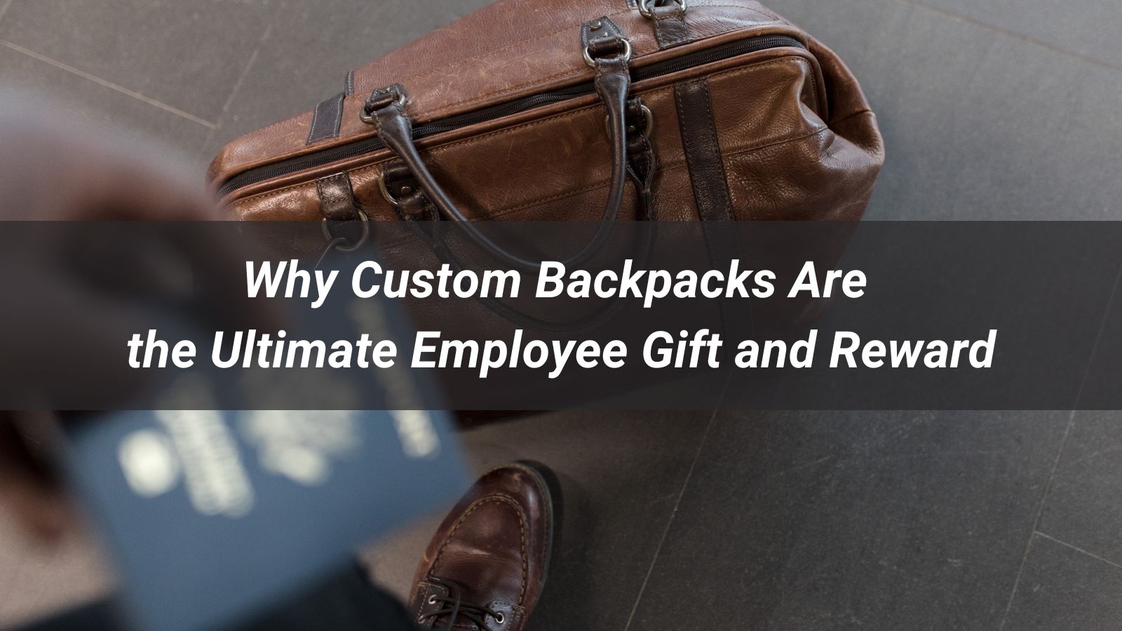 Why Custom Backpacks Are the Ultimate Employee Gift and Reward - YC Making
